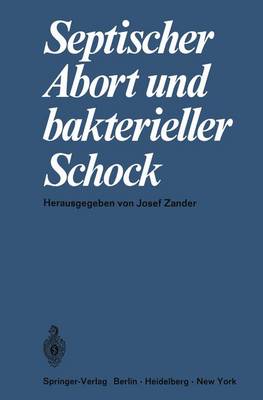 Septischer Abort und Bakterieller Schock by J. Zander (Paperback, 2012 ...