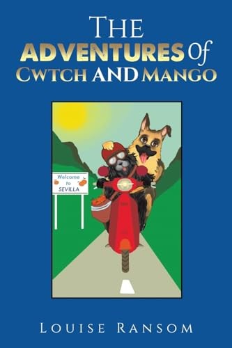The Adventures Of Cwtch and Mango by Louise Ransom NEW BOOK ...