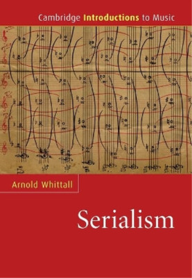 Arnold Whittall Serialism (Paperback) Cambridge Introductions to Music ...