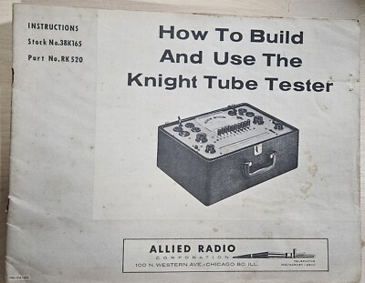 1955 Allied Radio Knight Tube Tester Manual and Building Diagrams and ...