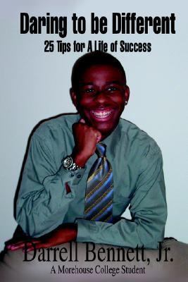 Daring to be Different : 25 Tips for A Life of Success by Darrell ...