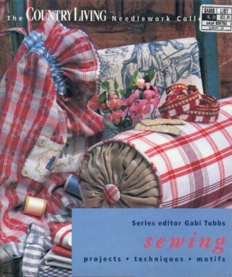 Sewing ("Country Living" Needlework Collection), Thompson, Sue, Used ...