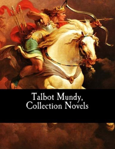 Talbot Mundy, Collection Novels by Talbot Mundy (2017, Trade Paperback ...