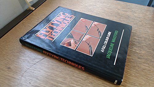 Fly-tying Techniques: A Full Colour Guide by Wakeford, Jacqueline ...