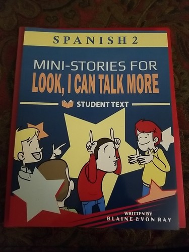 Spanish 2: Mini-Stories Look I Can Talk Student Text | eBay