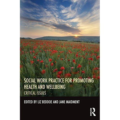 Social Work Practice for Promoting Health and Wellbeing: Critical ...