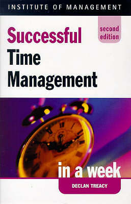 Successful Time Management in a Week by Declan Treacy (Paperback, 1998 ...