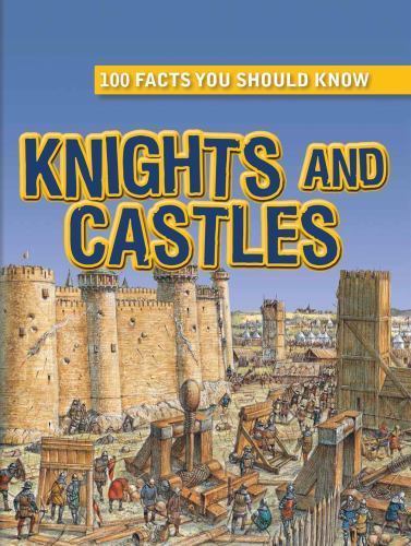 100 Facts You Should Know Ser.: Knights and Castles by Jane Walker ...