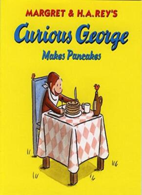 Curious George Makes Pancakes (Curious George (Paper)) By Margret Rey ...