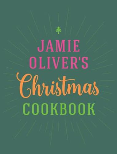 Jamie Oliver's Christmas Cookbook by Jamie Oliver: New | eBay