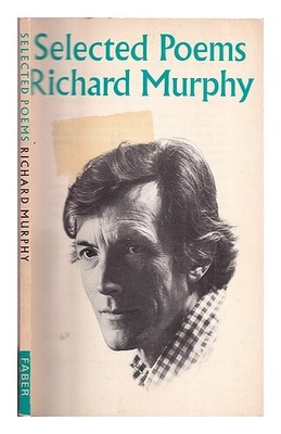 MURPHY, RICHARD (1927-) Selected poems / Richard Murphy 1979 Paperback ...