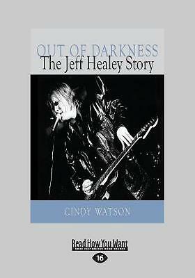 Out of Darkness: The Jeff Healey Story by Cindy Watson (Paperback, 2017 ...