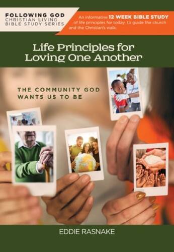 Following God Life Principles for Loving One Another: Community God ...