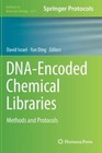 DNA-Encoded Chemical Libraries: Methods and Protocols by David Israel ...