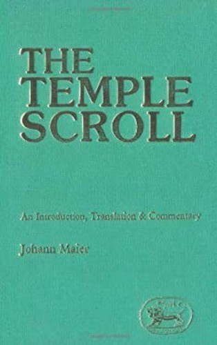 The Temple Scroll : An Introduction, Translation, and Commentary ...