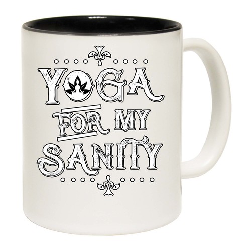 Yoga For My Sanity - Funny Mugs Novelty Coffee Mug | eBay Australia