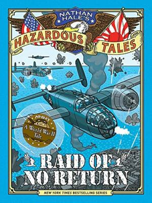 Raid of No Return: A World War II Tale of the D. Hale** 9781419725562 ...