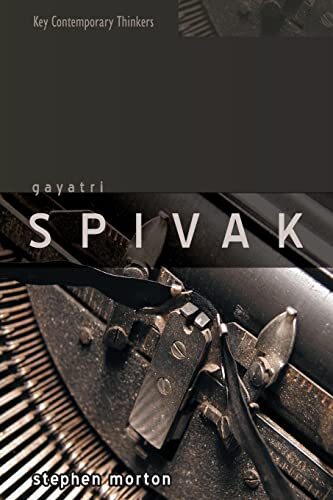Gayatri Spivak: Ethics, Subalterni... by Morton, Dr Stephen Paperback ...