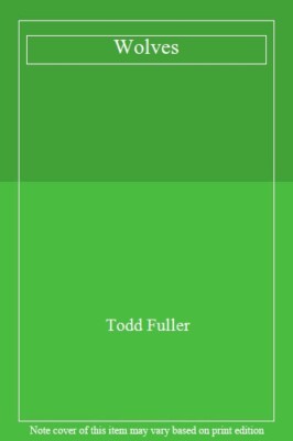 WOLVES. By Todd. Fuller | eBay