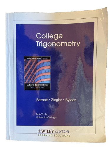 College Trigonometry (Analytic Trigonometry with Applications) MAC1114 ...