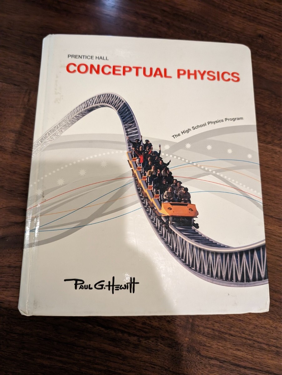 Prentice Hall Conceptual Physics CONCEPTUAL PHYSICS PAUL HEWITT High