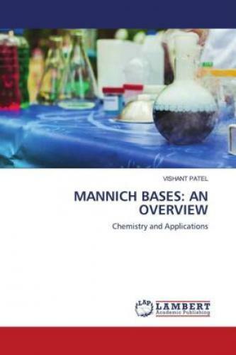 MANNICH BASES: AN OVERVIEW Chemistry and Applications 6222 | eBay