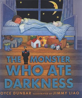 The Monster Who Ate Darkness. Joyce Dunbar, Jimmy Liao by Dunbar, Joyce ...