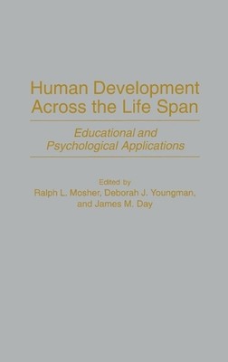 Human Development Across the Life Span: Educational and Psychological ...