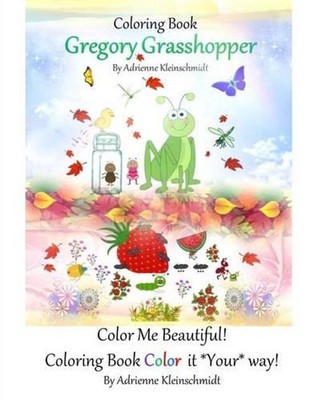 Gregory Grasshopper Coloring Book by Adrienne Kleinschmidt (English ...