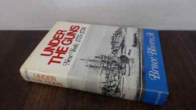 Under the Guns New York: 1775-1776, BRUCE BLIVEN. Jr, Harper and | eBay