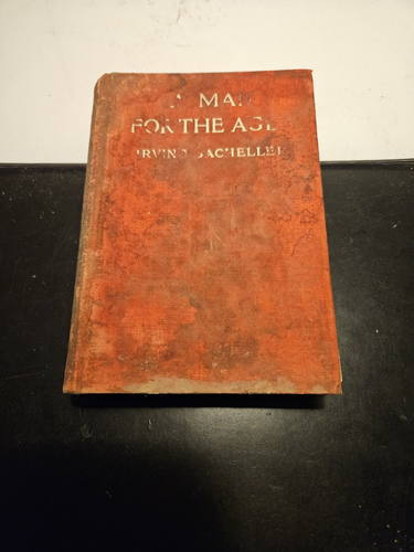 Vintage Book: A Man for the Ages, by Irving Bacheller, 1919 | eBay