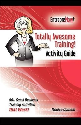 Totally Awesome Training Activity Guide Book: How to Put Gamification ...
