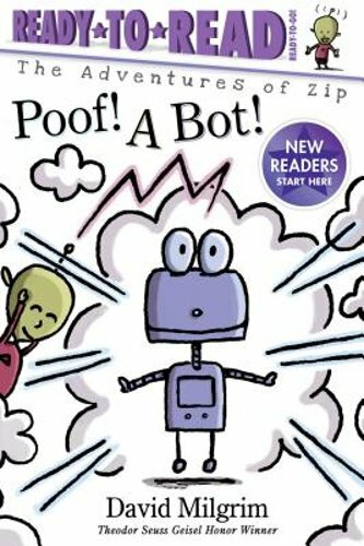 Poof! a Bot!: Ready-To-Read Ready-To-Go! by David Milgrim: New ...