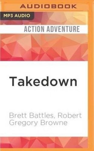 Takedown: An Alexandra Poe Thriller by Brett Battles, Robert Gregory ...