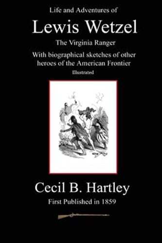 Life and Adventures of Lewis Wetzel by C Stephen Badgley: New ...