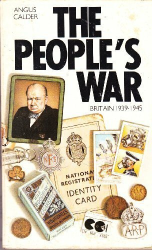 The People's War: Britain, 1939-45 By Angus Calder. 586035230 | eBay