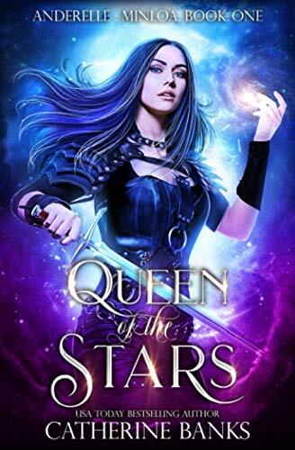 QUEEN OF THE STARS (ANDERELLE: MINLOA) By Catherine Banks **BRAND NEW ...