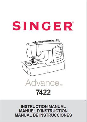 Singer 7422-ADVANCE Sewing Machine/Embroidery/Serger Owners Manual ...