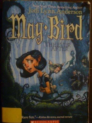 May Bird and the Ever After - Paperback By Anderson, Jodi Lynn - GOOD ...