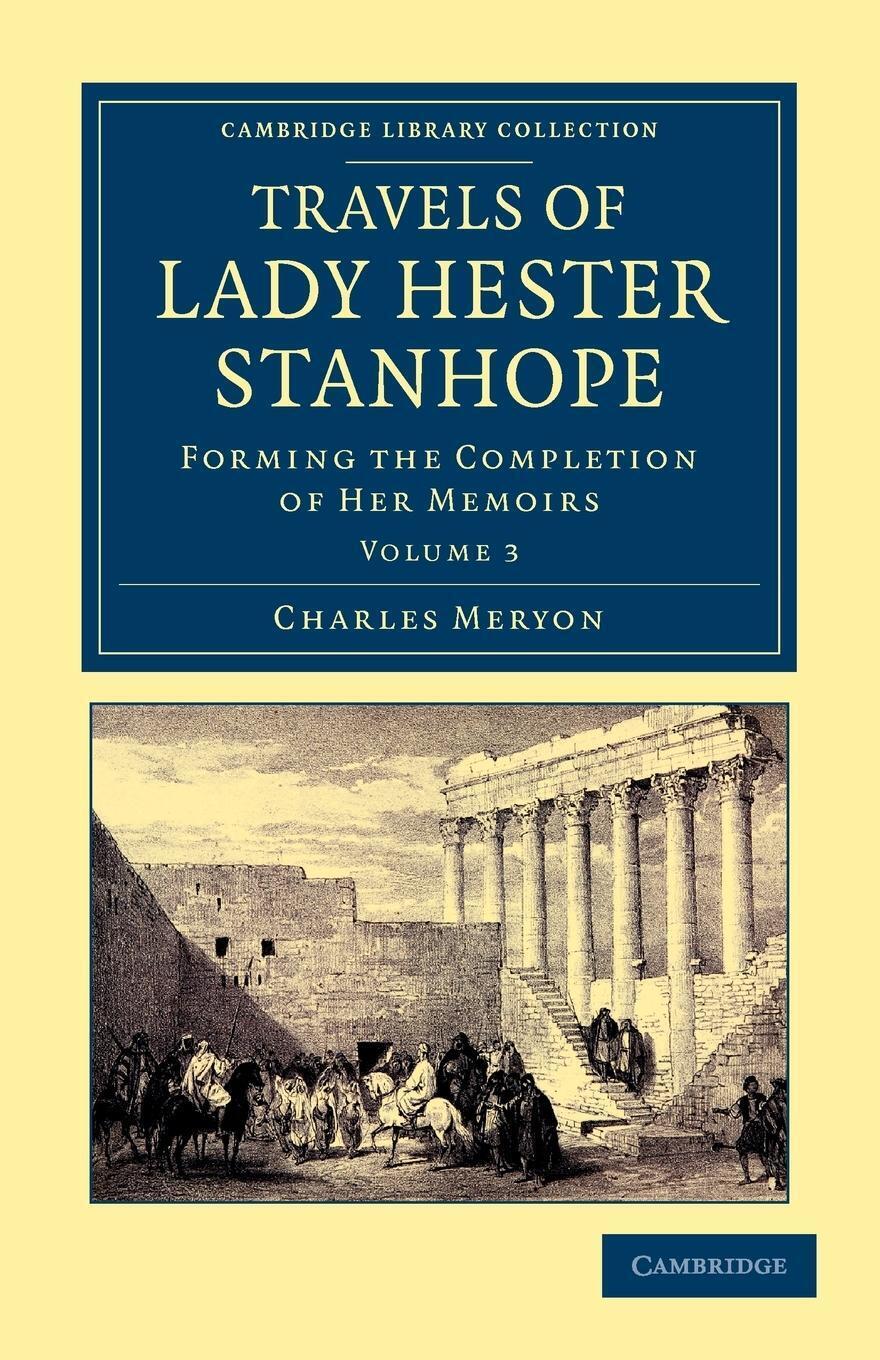 Travels of Lady Hester Stanhope von Charles Lewis Meryon (2012 ...