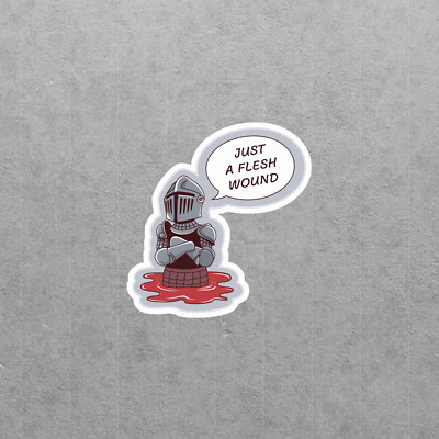 Just a Flesh Wound Monty Python and the Holy Grail Sticker #5757 | eBay