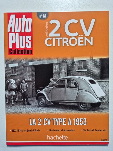 Magazine revue AUTO PLUS Collection - 2 CV Citroen #87 La 2CV type A ...