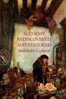 Alchemy Re-Discovered And Restored 9781770830905| eBay