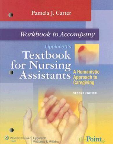 Workbook to Accompany Lippincott's Textbook for Nursing Assistants : A ...