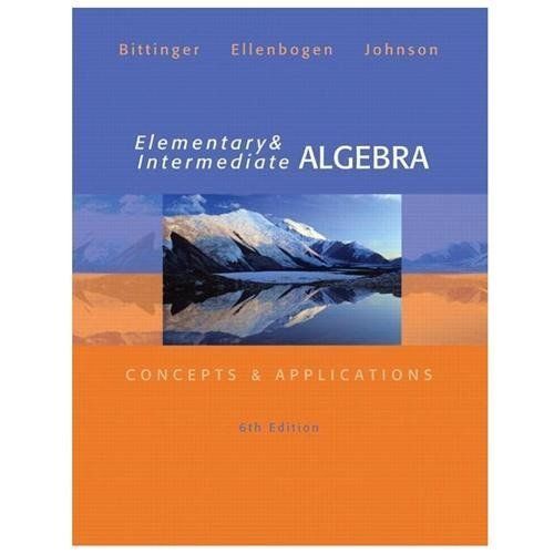 Elementary and Intermediate Algebra : Concepts and Applications by ...