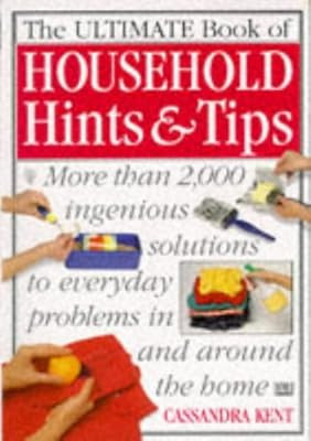Ultimate Household Hints & Tips (The Ultimate), CASSANDRA KENT, Used ...