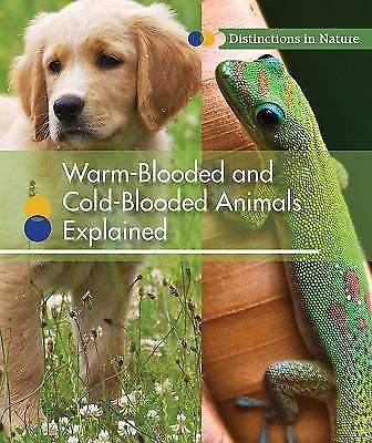 Warm-Blooded and Cold-Blooded Animals Explained by Alicia Z. Klepeis ...
