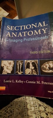 Sectional Anatomy for Imaging Professionals by Connie Petersen and ...