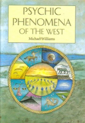 Psychic Phenomena of the West By Michael Williams | eBay