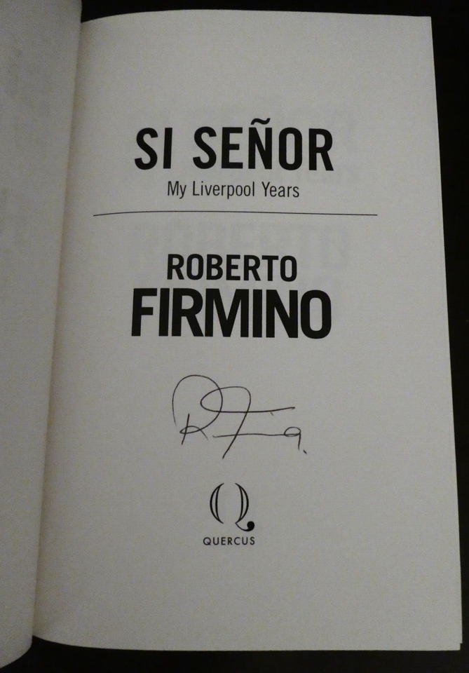 Signed Roberto Firmino: Si Senor- My Liverpool Years. Liverpool FC ...